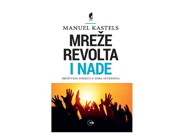 Manuel Kastels - Mreže revolta i nade