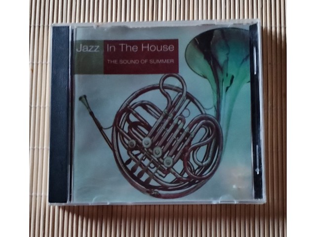 Jazz In The House 7-The Sound Of Summer KOMPILACIJA