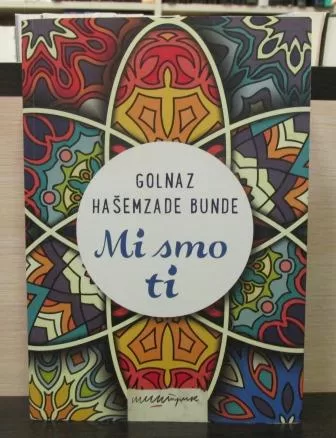 MI SMO TI – GOLNAZ HAŠEMZADE BUNDE