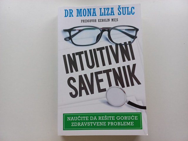 INTUITIVNI SAVETNIK - Dr Mona Liza Šulc