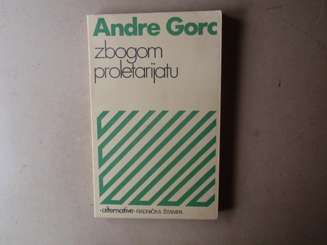 Andre Gorc - ZBOGOM PROLETARIJATU