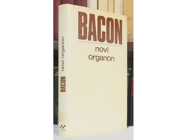 Novi organon:Francis Bacon- odlično očuvana