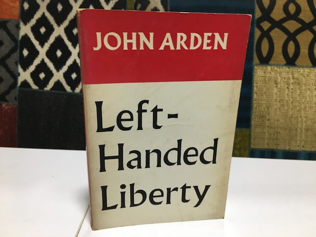 Left Handed Liberty  John Arden