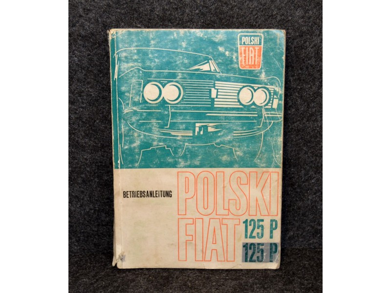 Polski Fiat Poljski 125 Pezejac uputstvo