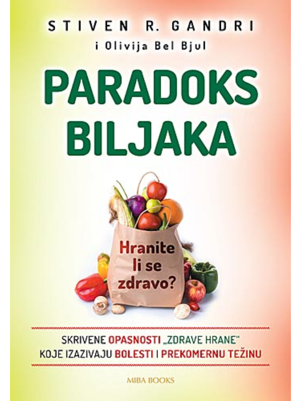 Paradoks biljaka: hranite li se zdravo?