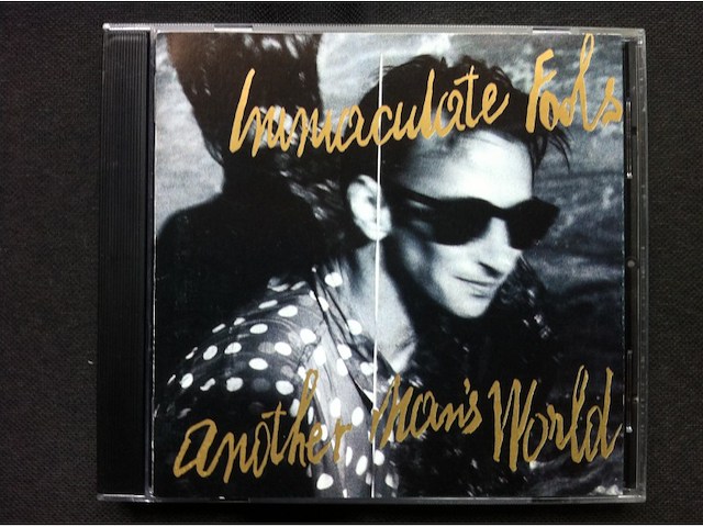 IMMaculate Fools - ANOTHER MAN`S WORLD  1990