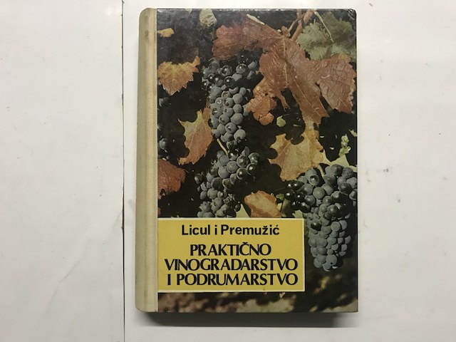 Praktično vinogradarstvo i podrumarstvo, R. Licul
