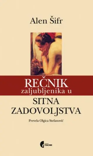 Rečnik zaljubljenika u sitna zadovoljstva - Alen Šifr