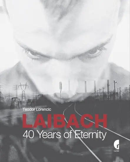 Laibach - 40 Years of Eternity