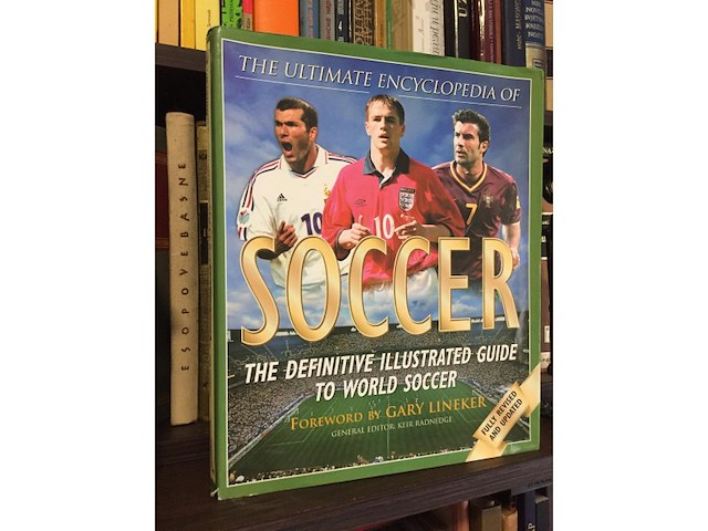 The Ultimate Encyclopedia Of SOCCER