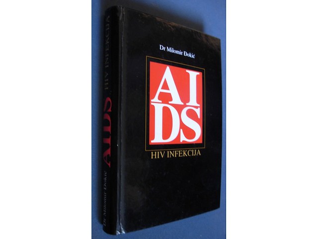 HIV INFEKCIJA I AIDS - Dr Milomir Đokić