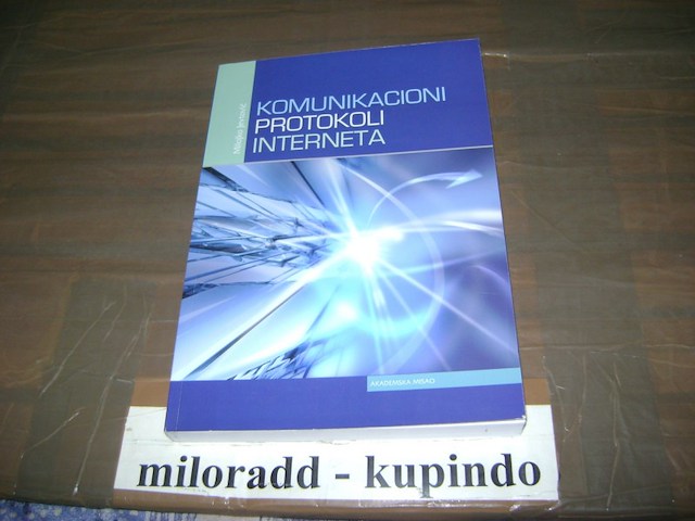 Komunikacioni protokoli interneta Milojko Jevtović
