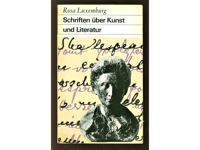 Rosa Luxemburg - Schriften über Kunst und Literatur