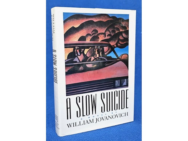 A Slow Suicide - William Jovanovich