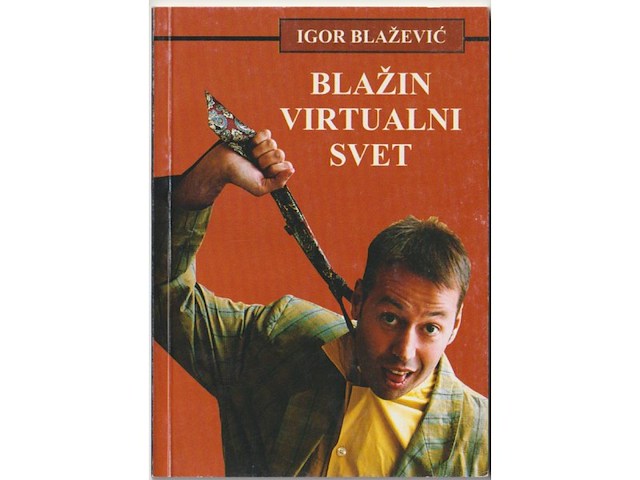 Igor Blažević - Blažin virtualni svet