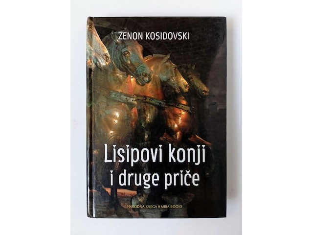 LISIPOVI KONJI I DRUGE PRIČE - Zenon Kosidovski