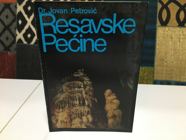 Resavske pećine  Dr.Jovan Petrović