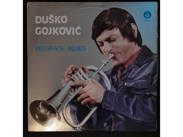 Duško Gojković  – Belgrade Blues LP YUGOSLAVIA 1973 EX