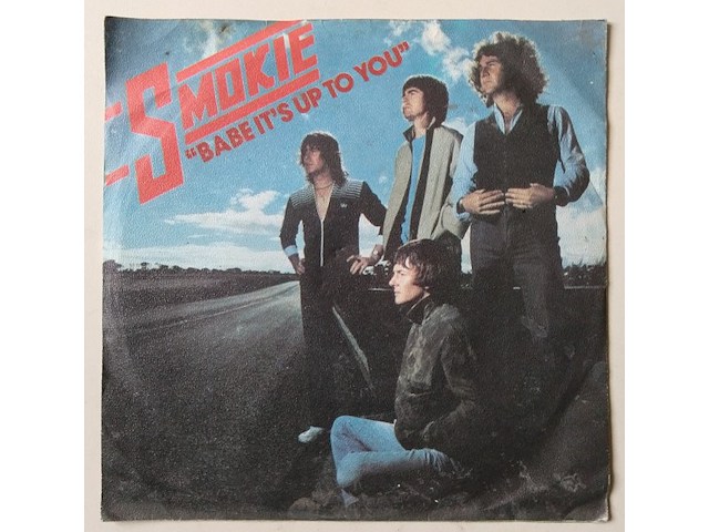 Smokie – Babe It`s Up To You (singl)