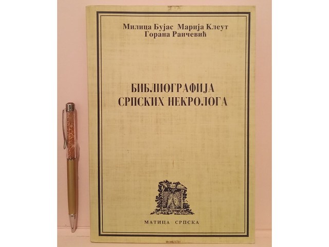 BIBLIOGRAFIJA SRPSKIH NEKROLOGA- BUJAS, KLEUT, RAIČEVIĆ