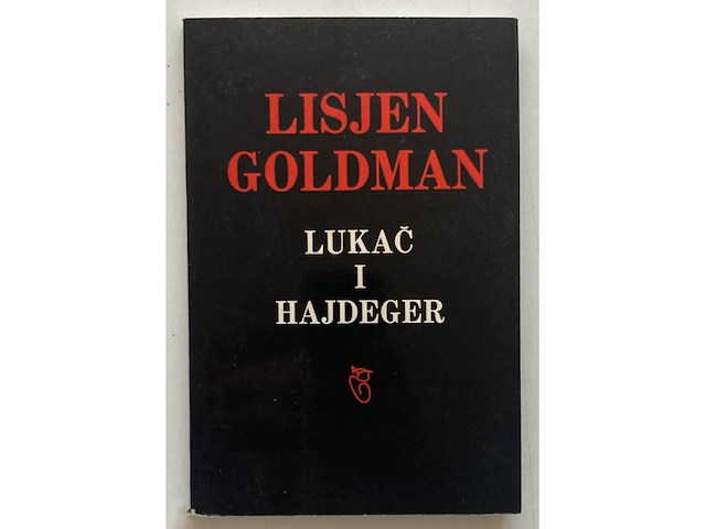 Lisjen Goldman - Lukač i Hajdeger