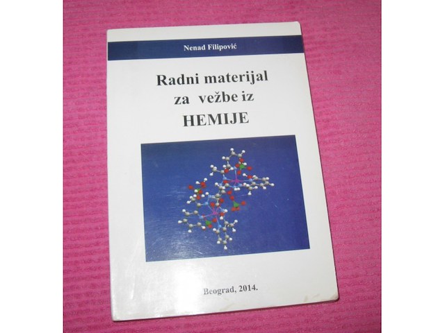 Nenad Filipović - RADNI MATERIJAL ZA VEŽBE IZ HEMIJE