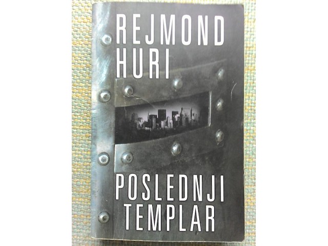 Rejmond Huri Poslednji templar