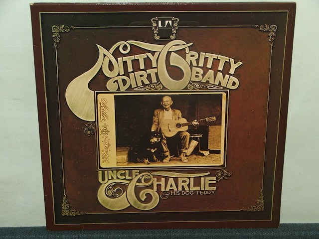 Nitty Gritty Dirt Band – Uncle Charlie &;; His Dog Teddy