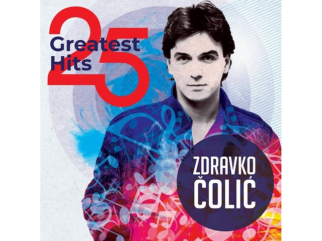 Zdravko Čolić - 25 Greatest Hits (novo)