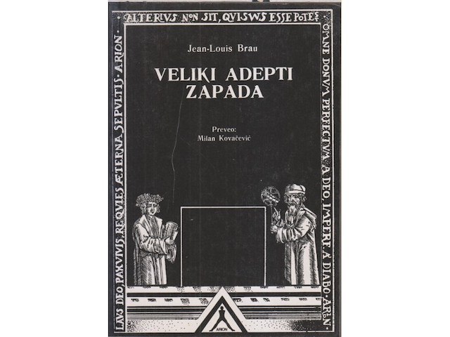 VELIKI ADEPTI ZAPADA / JEAN-LOUIS BRAU