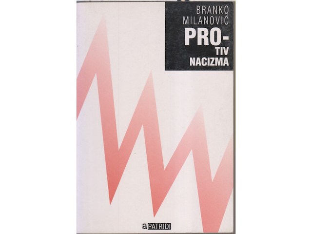 PROTIV NACIZMA / BRANKO MILANOVIĆ