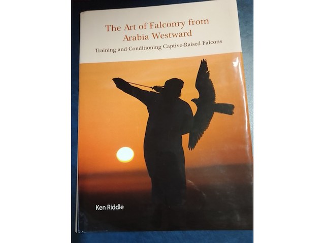 The Art of Falconry from Arabia Westward