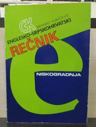 ENGLESKO-SRPSKOHRVATSKI REČNIK: NISKOGRADNJA – BRANKO VUKIČEVIĆ