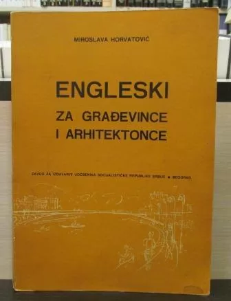 ENGLESKI ZA GRAĐEVINCE I ARHITEKTONCE – MIROSLAVA HORVATOVIĆ