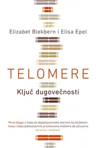 TELOMERE - Elisa Epel, Elizabet Blekbern