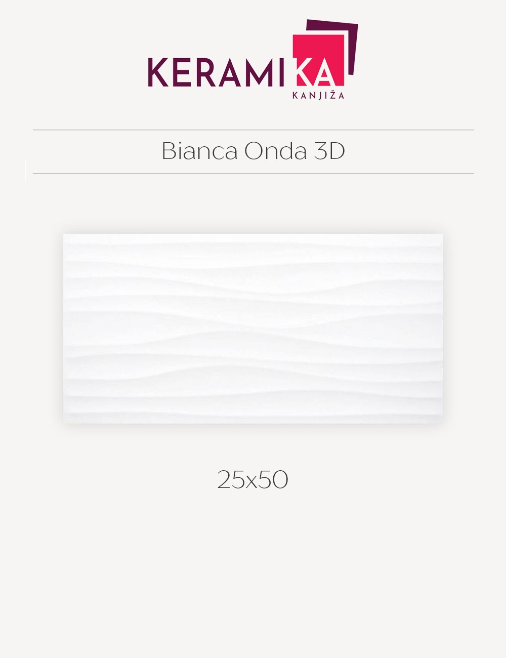 Keramika Kanjiža BIANCA ONDA 3D 25X50