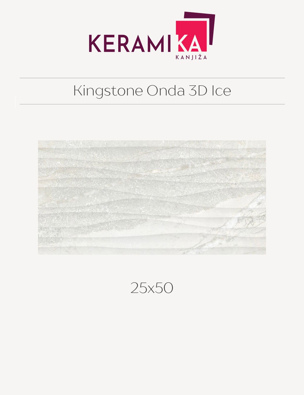Keramika Kanjiža KINGSTONE ONDA 3D ICE 25X50