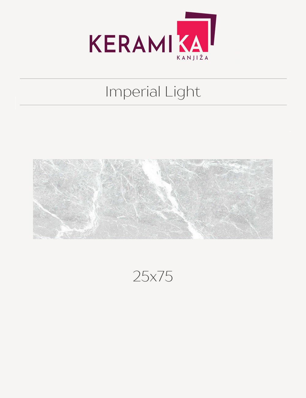 Keramika Kanjiža IMPERIAL LIGHT 25x75