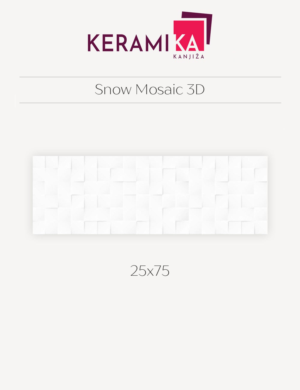 Keramika Kanjiža Snow Mosaic 3D 25X75