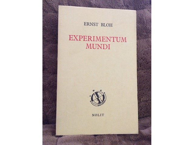 Ernst Bloh - EXPERIMENTUM MUNDI