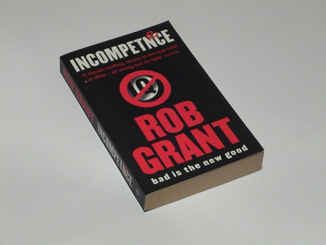 Rob Grant - Incompetence