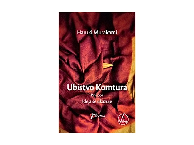 Ubistvo Komtura Prvi deo - Haruki Murakami