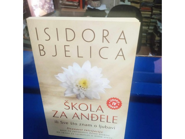 ŠKOLA ZA ANĐELE - Isidora Bjelica