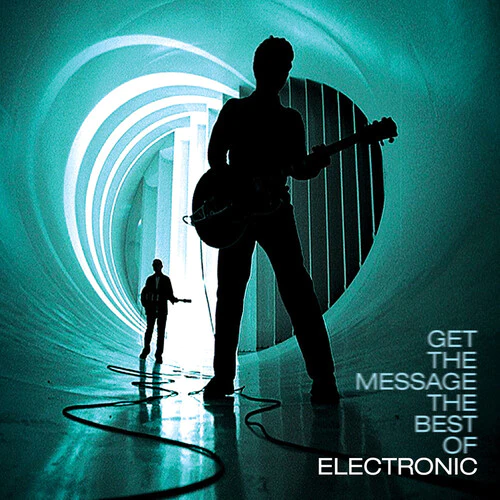 Electronic – Get The Message The Best Of Electronic