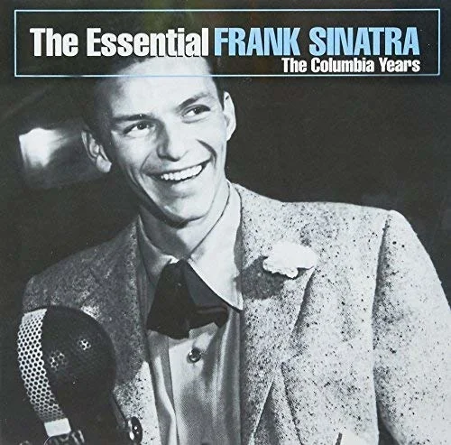 Frank Sinatra – The Essential: Frank Sinatra The Columbia Years
