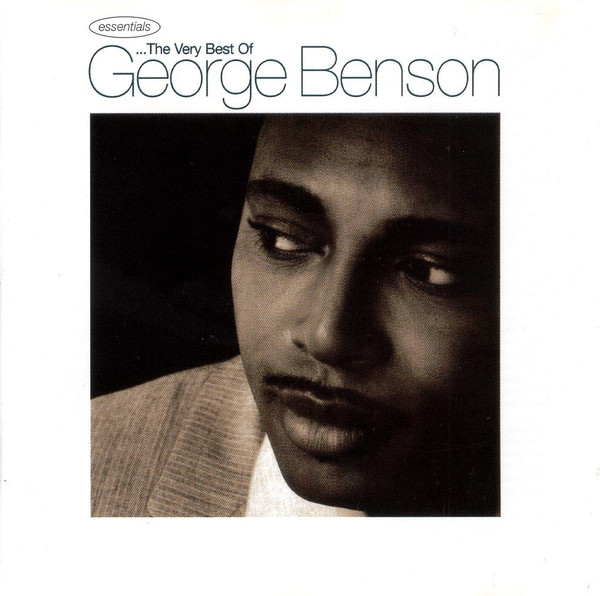 George Benson – Essentials …The Very Best Of George Benson