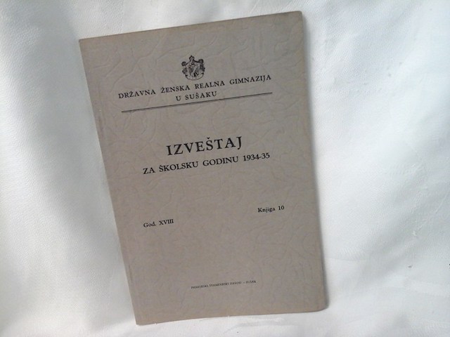 Izvještaj za školsku 1934 35 Sušaku državna realna