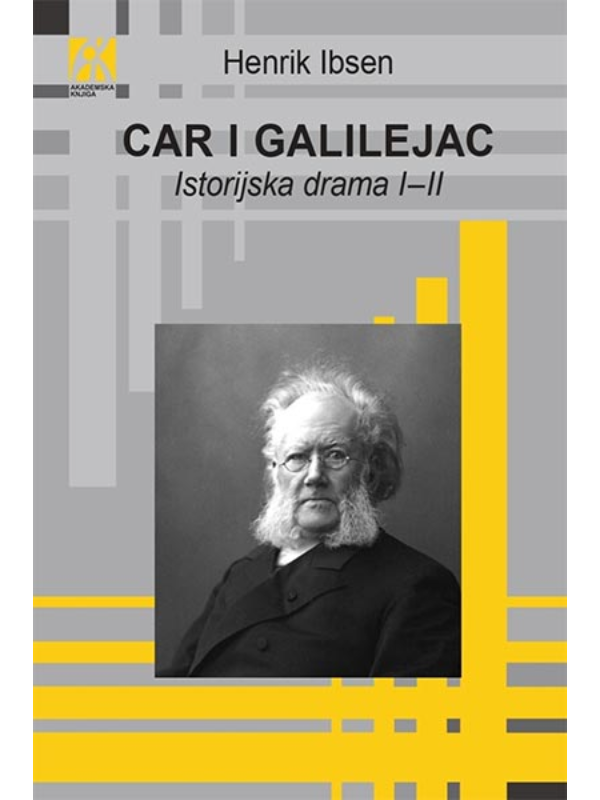 Car i Galilejac: istorijska drama I-II