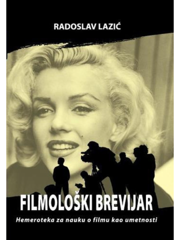 Filmološki brevijar : prilozi za nauku o filmu kao umetnosti