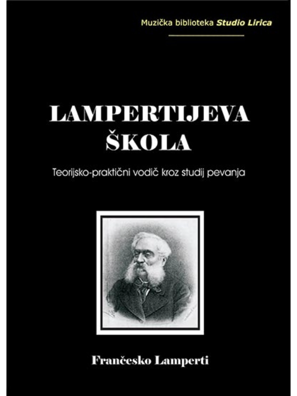 Lampertijeva škola: teorijsko-praktični vodič kroz studij pevanja